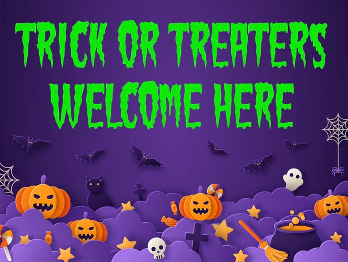 Trick Or Treaters Welcome Sign